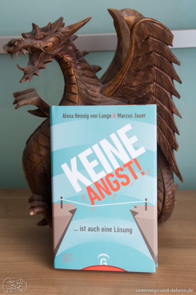 Keine Angst ist auch eine Lösung, Alexa Henning von Lange und Marcus ...